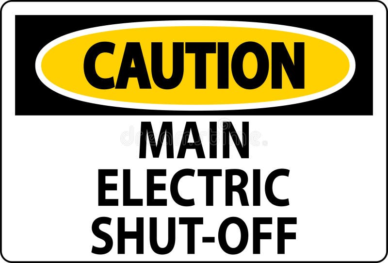 Caution Sign Main Electric Shut-Off Stock Vector - Illustration of ...