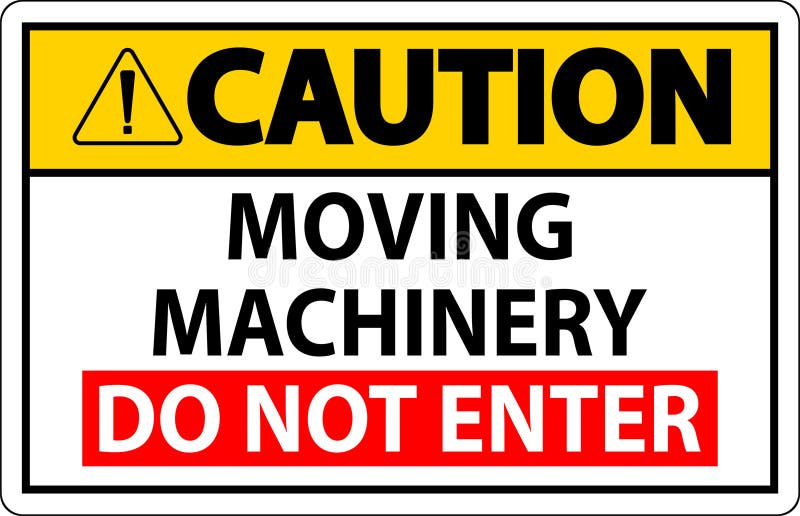 Caution Sign Moving Machinery, Do Not Enter Stock Vector - Illustration ...