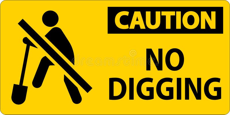 Caution Sign, No Digging Sign Stock Vector - Illustration of concept ...