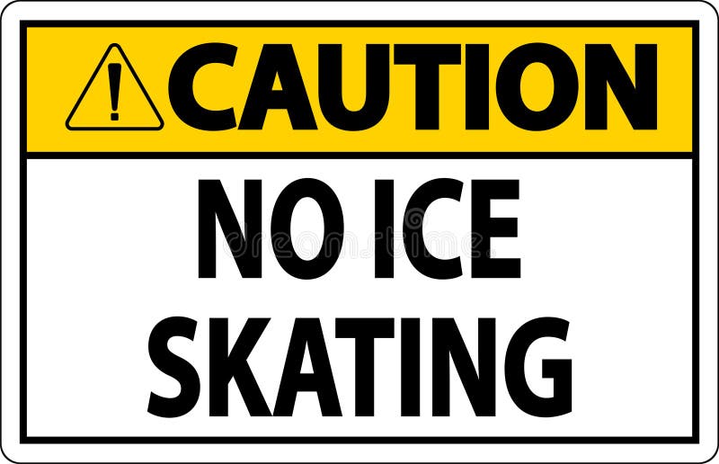 Caution Sign No Ice Skating Stock Vector - Illustration of notice ...