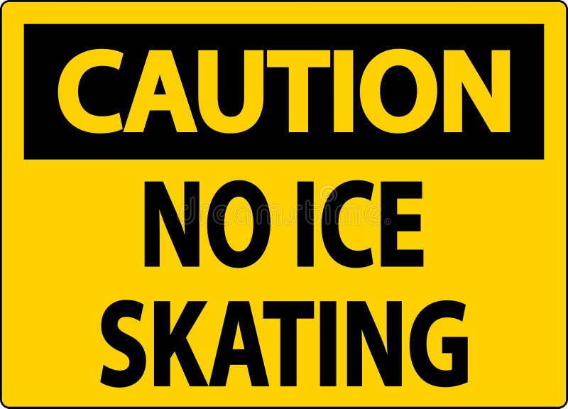 Caution Sign No Ice Skating Stock Vector - Illustration of cracking ...