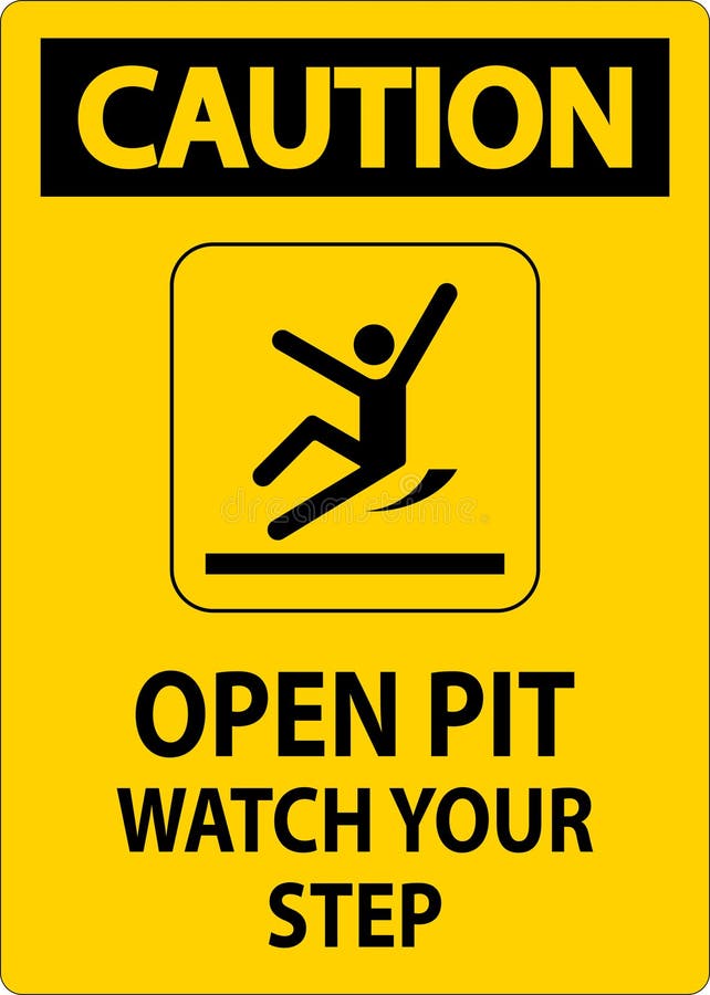 Caution Sign Open Pit, Watch Your Step Stock Vector - Illustration of ...