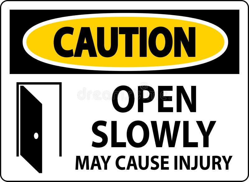 Caution Sign, Open Slowly, May Cause Injury Stock Vector - Illustration ...