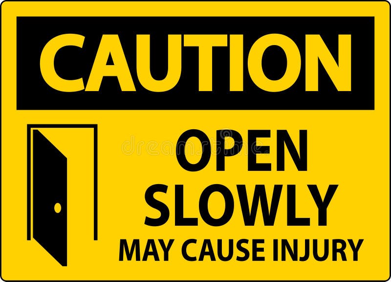Caution Sign, Open Slowly, May Cause Injury Stock Vector - Illustration ...