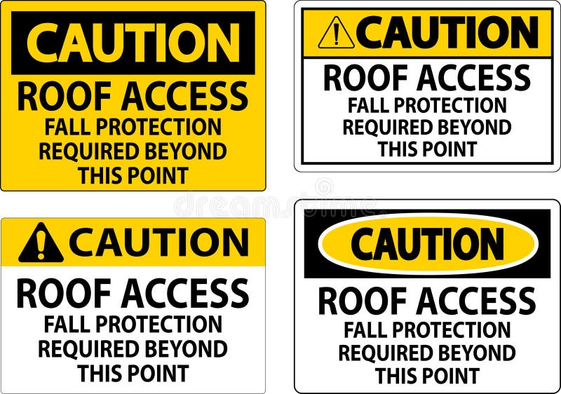 Caution Sign, Roof Access, Fall Protection Required Beyond this Point ...