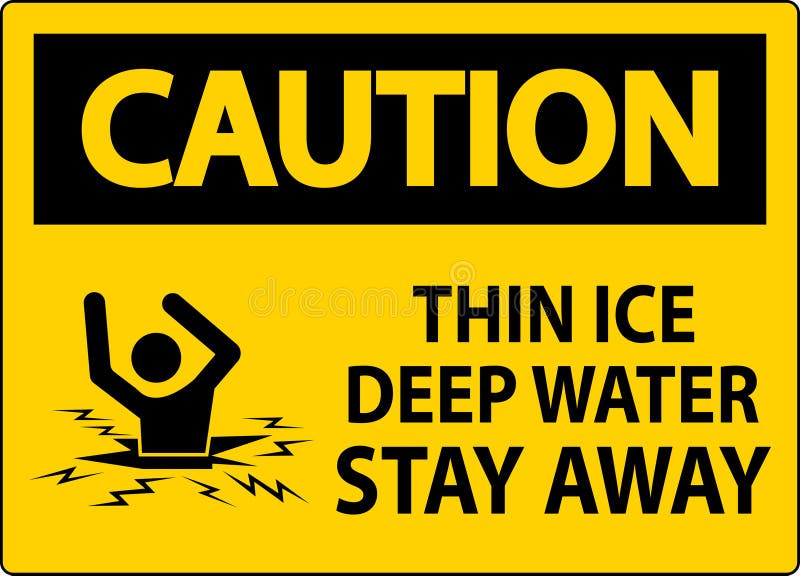 Caution Sign Thin Ice Deep Water, Stay Away Stock Vector - Illustration ...