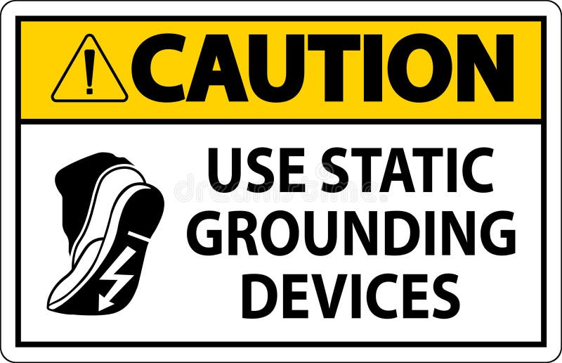 Caution Sign Use Static Grounding Devices Stock Vector - Illustration ...