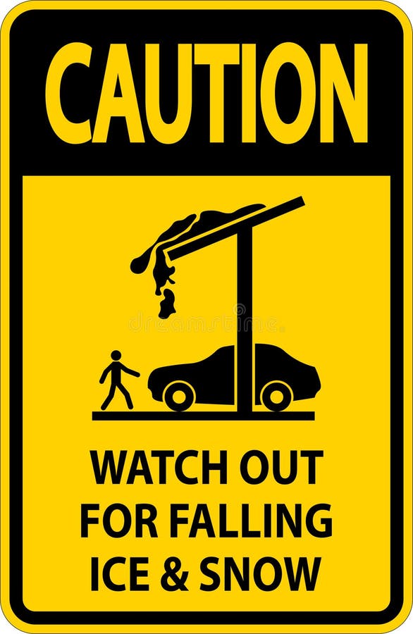 Caution Sign Watch Out for Falling Ice and Snow Stock Vector ...