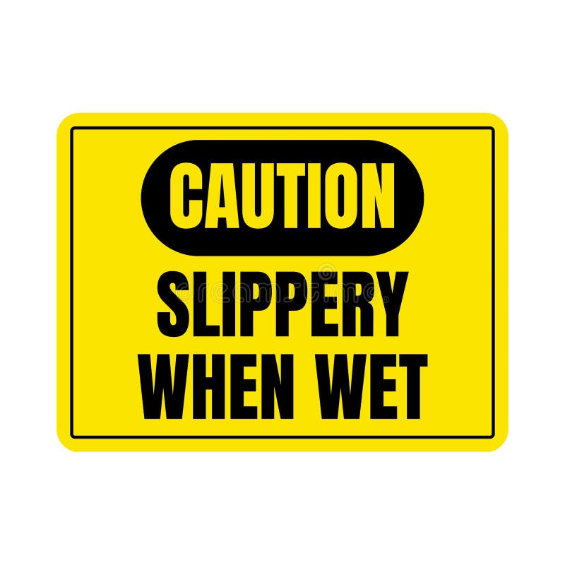Caution Slippery when Wet Sign Stock Illustration - Illustration of ... Caution Slippery when Wet Sign Stock Illustration - Illustration of ...