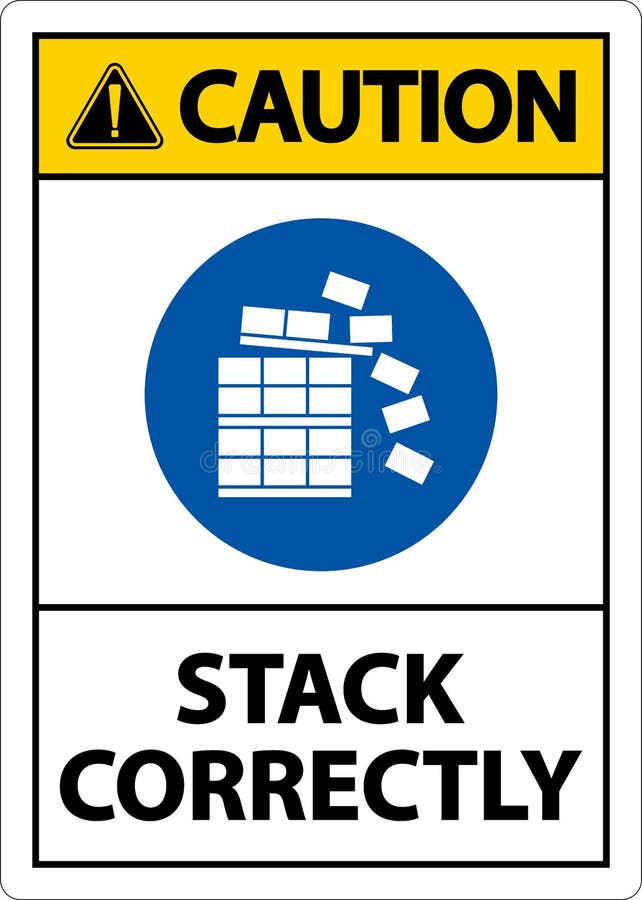 Caution Stack Correctly Sign on White Background Stock Vector - Illustration of hazard, advice ...