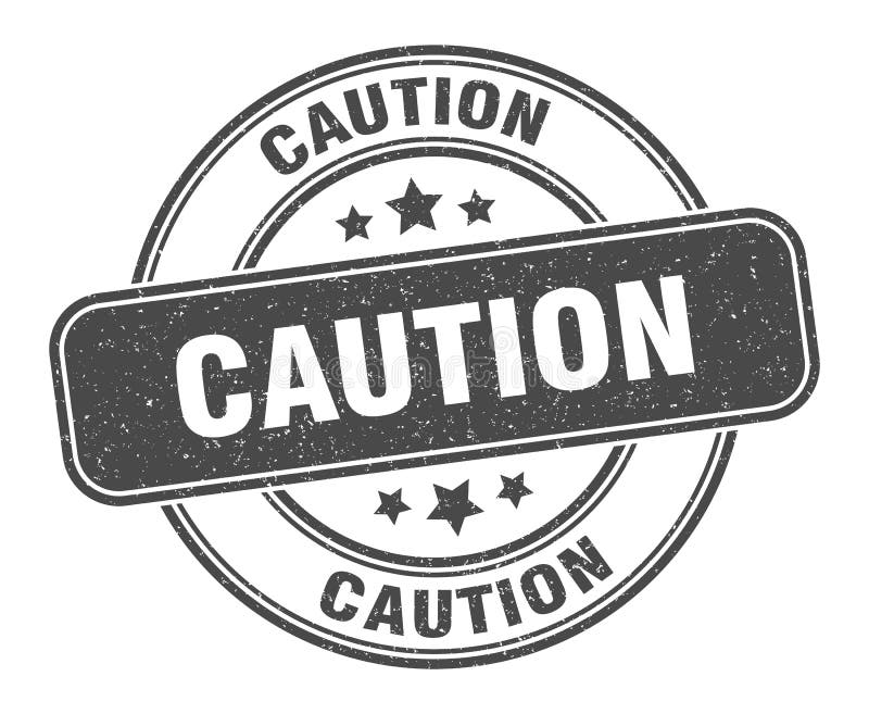 Caution Stamp. Caution Round Grunge Sign Stock Vector - Illustration of ...