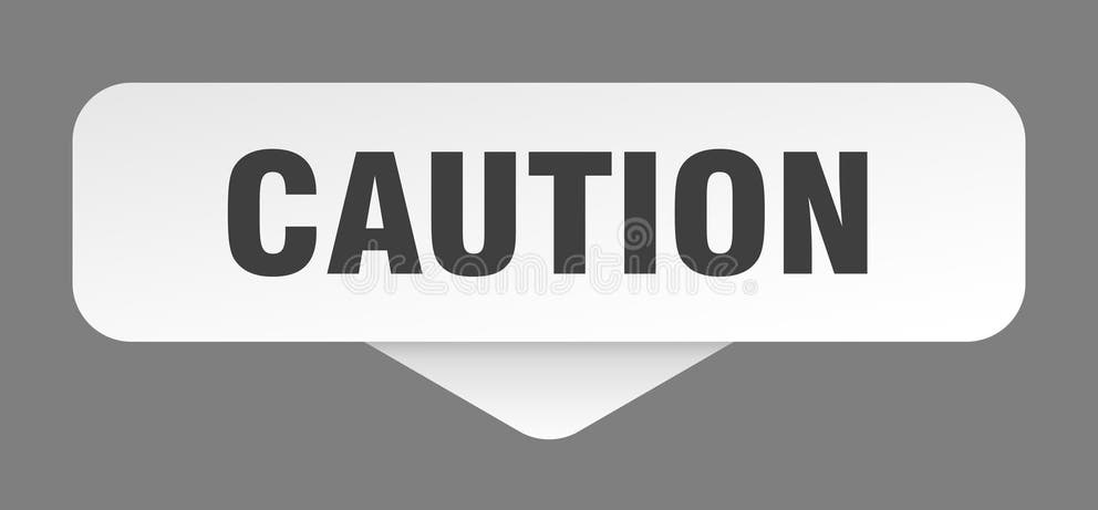 Caution Sticker. Caution Sign Isolated on Gray Background Stock Vector ...