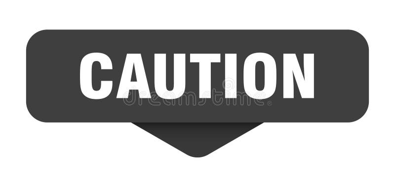 Caution Sticker. Caution Sign on Transparent Background Stock Vector ...