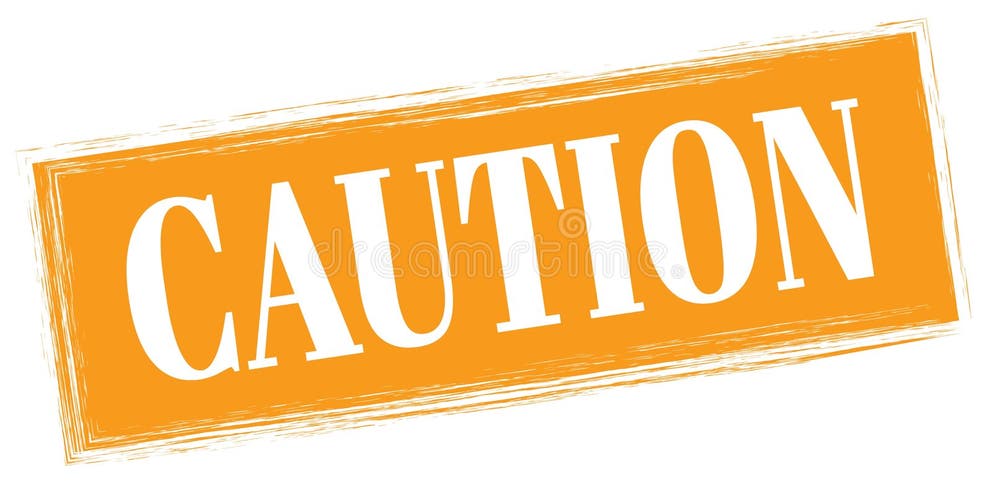 CAUTION Text Written on Orange Stamp Sign Stock Illustration ...