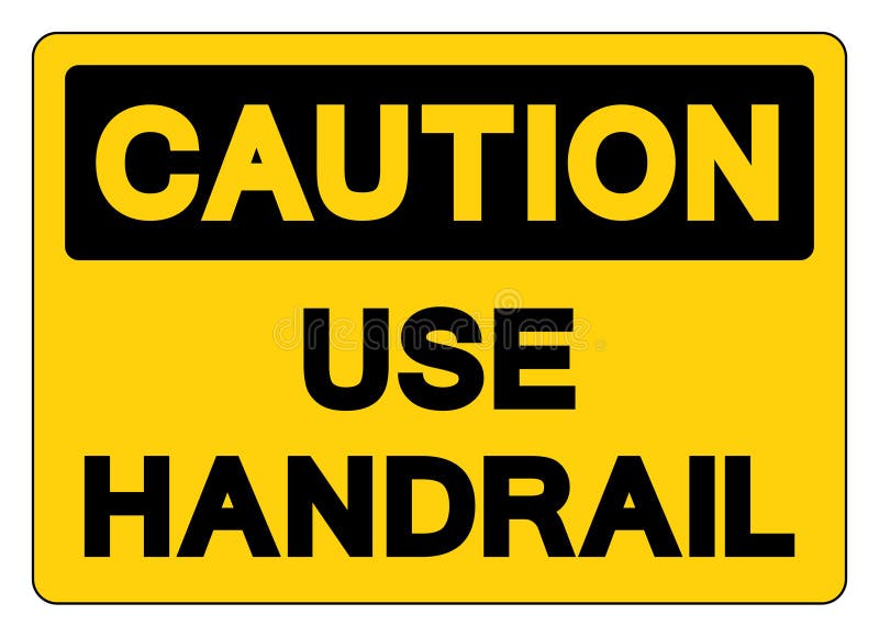 Caution Use Handrail Symbol Sign,Vector Illustration, Isolated on White ...