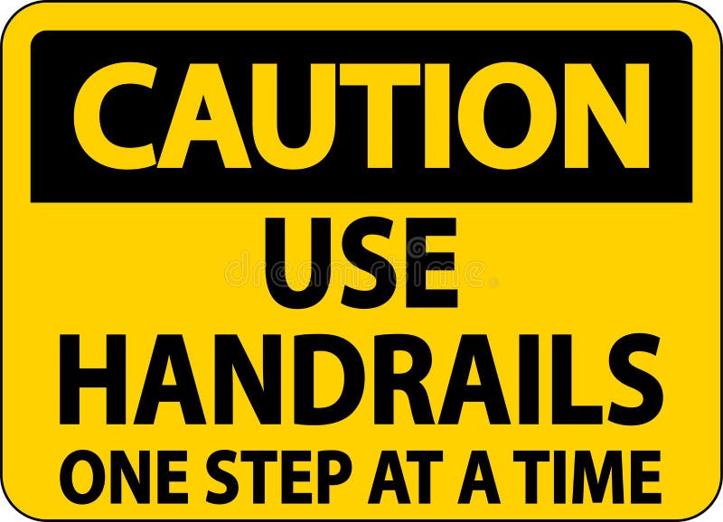 Caution Use Handrails One Step at a Time Sign on White Background Stock ...