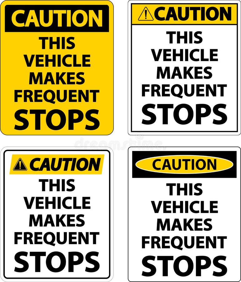 Caution this Vehicle Makes Frequent Stops Label on White Background ...