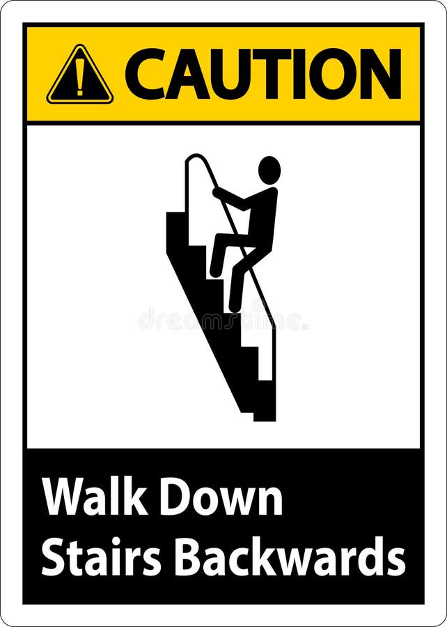 Caution Walk Down Stairs Backwards Sign Stock Vector - Illustration of ...