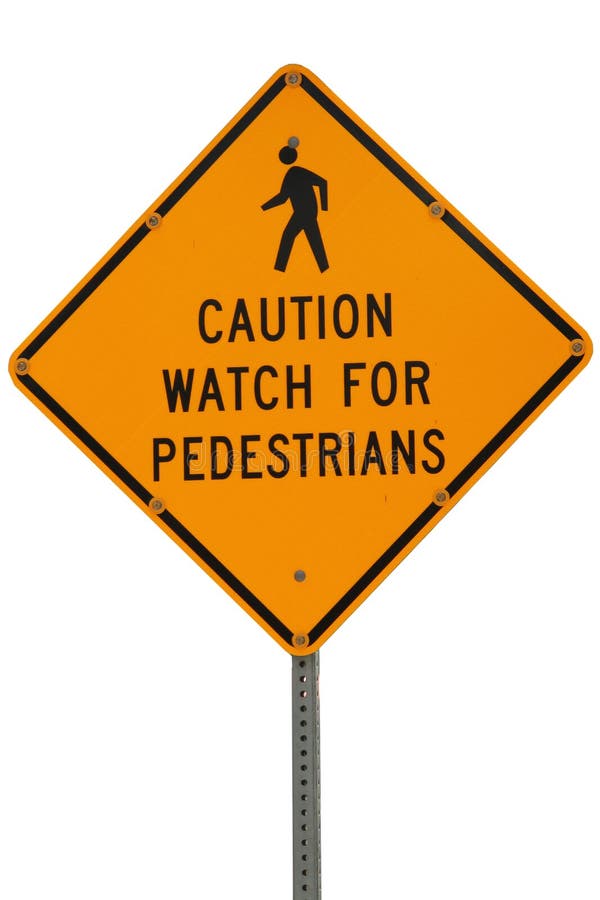 Caution Watch for Pedesterians Traffic Sign. Isolated Stock Photo ...