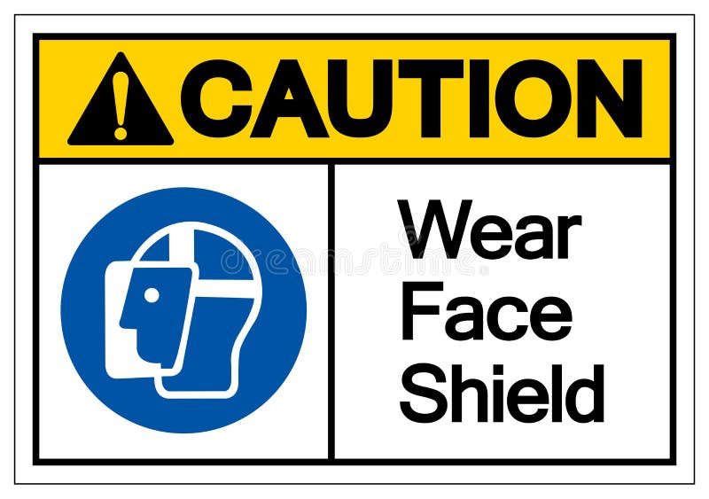 Caution Wear Face Shield Symbol Sign,Vector Illustration, Isolated on ...
