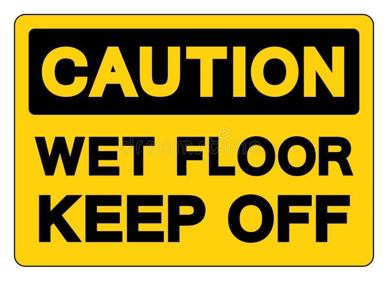 Caution Wet Floor Keep Off Symbol Sign,Vector Illustration, Isolate on ...