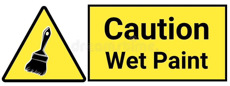 Caution Wet Paint Reflective Sign or Sticker is Apt To Put Up at ...