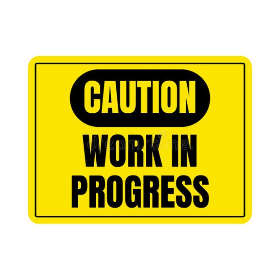 Caution Work in Progress Sign Stock Illustration - Illustration of ...