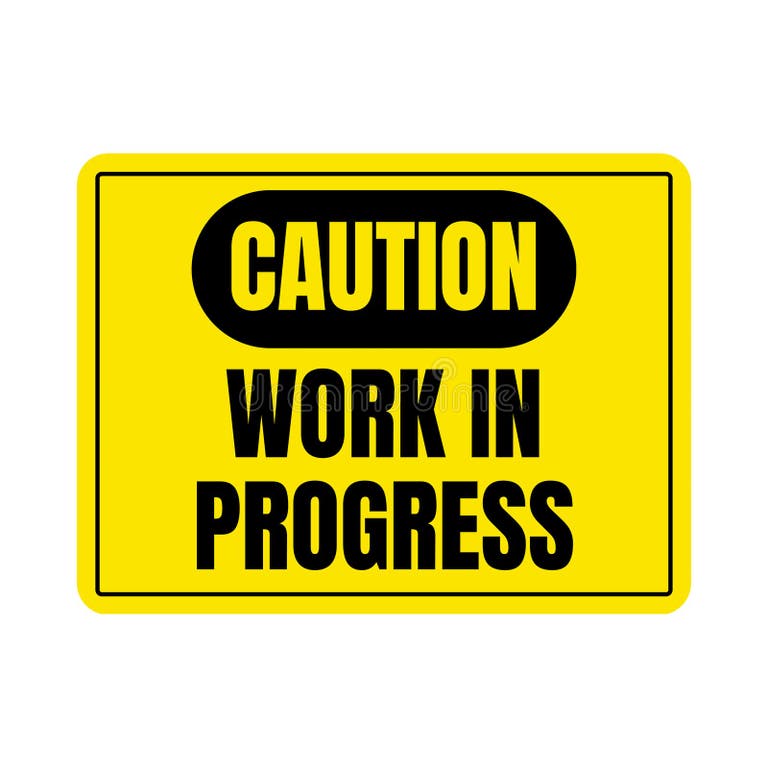 Caution Work in Progress Sign Stock Illustration - Illustration of ...