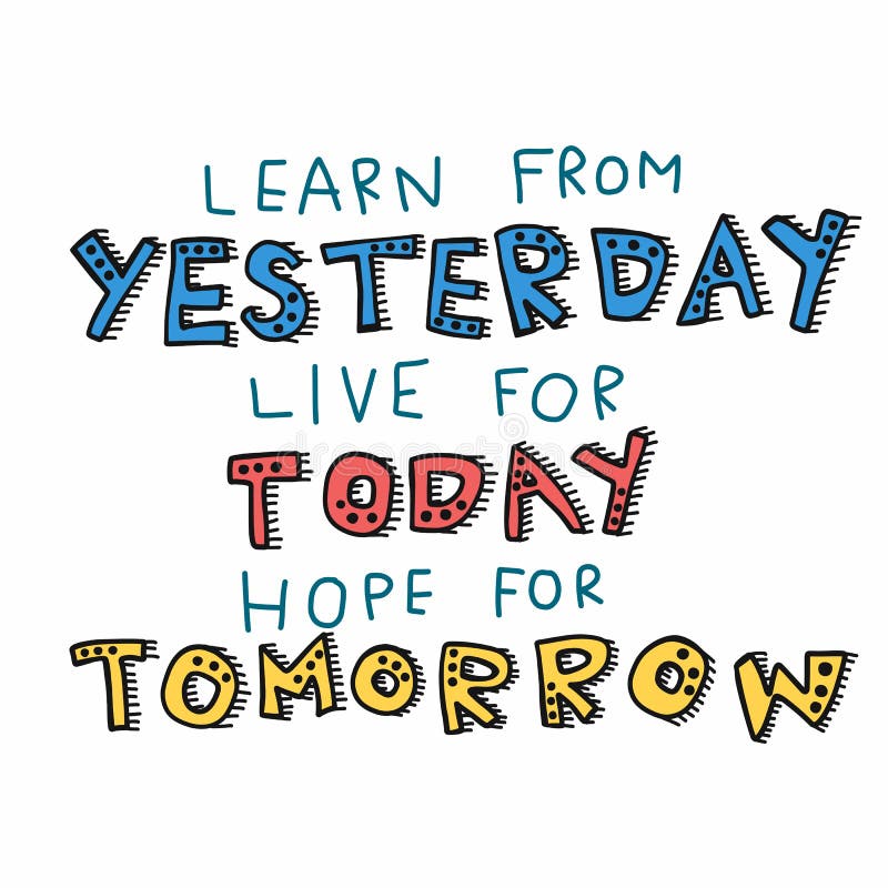 Yesterday, today, tomorrow stock illustration. Illustration of present ... Yesterday, today, tomorrow stock illustration. Illustration of present ...