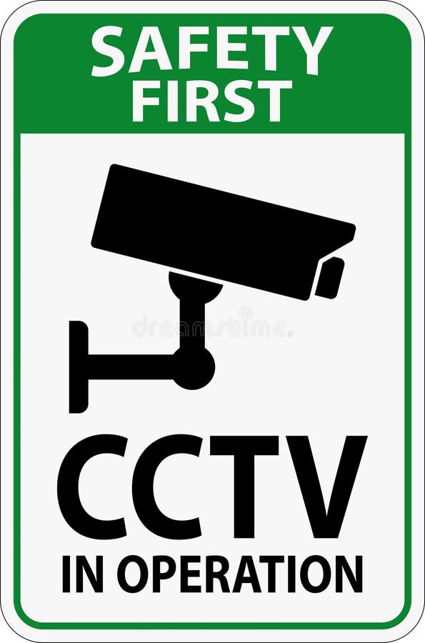 CCTV Surveillance System Sign with Safety First Message for Security ...