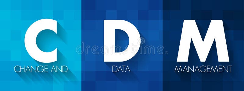 CDM Change and Data Management - Helps Solve Business Issues by ...
