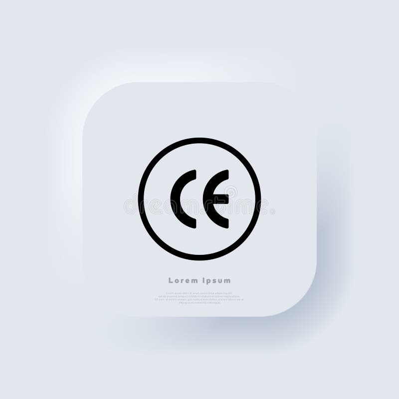 CE Mark. CE Symbol. European Conformity Certification Mark. Neumorphic ...