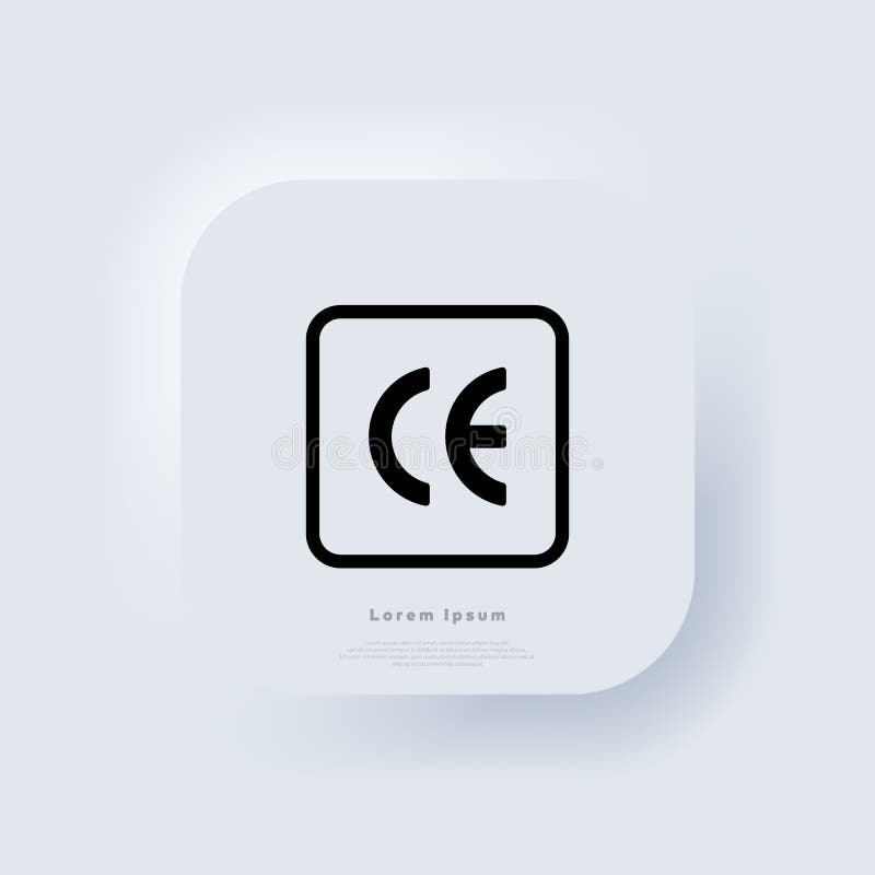 CE Mark. CE Symbol. European Conformity Certification Mark. Neumorphic ...