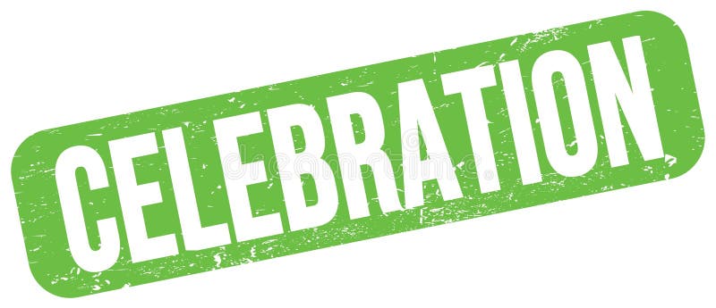 CELEBRATION Text on Green Grungy Stamp Sign Stock Illustration ...