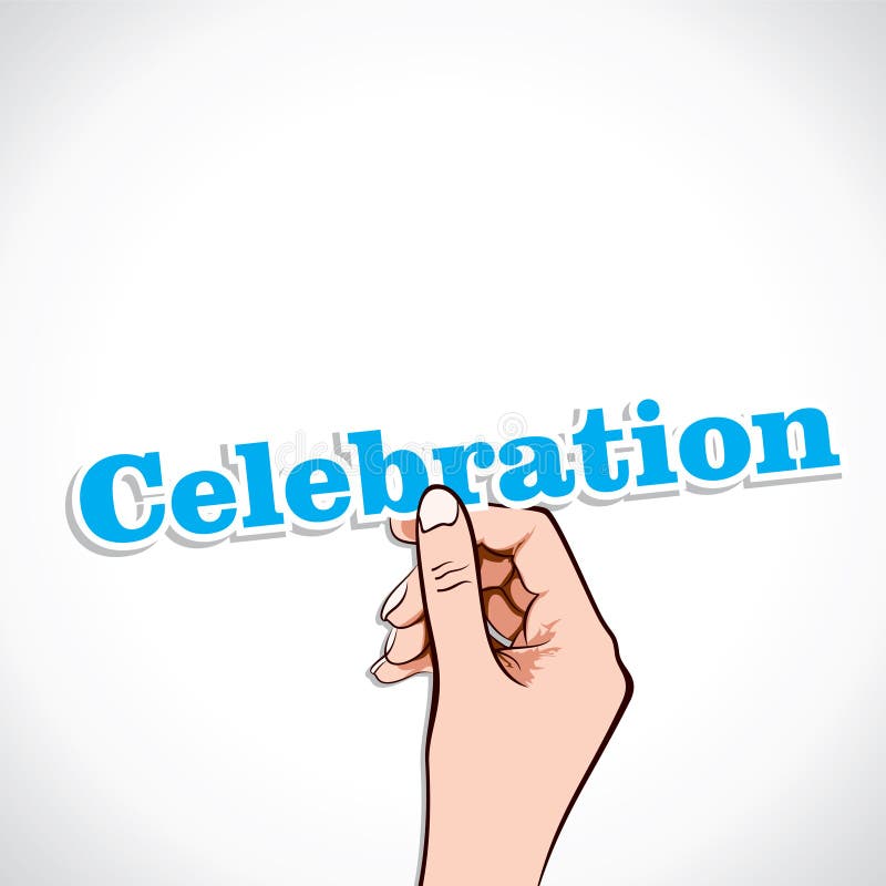 Celebration word in hand stock vector. Illustration of celebrate - 28220859