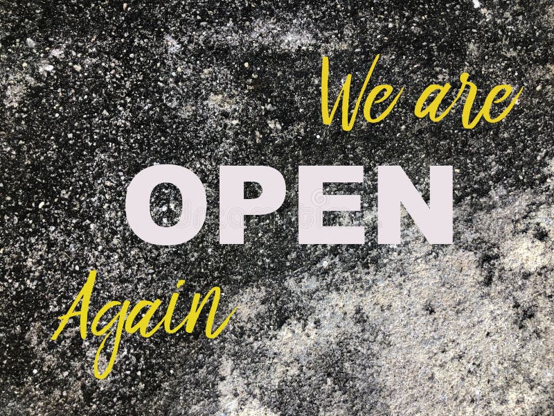 Cement Texture Grunge Background Written with Text we are OPEN AGAIN ...