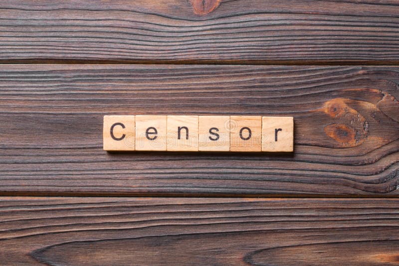 CENSOR Word Made with Wooden Blocks on the Table Stock Image - Image of ...