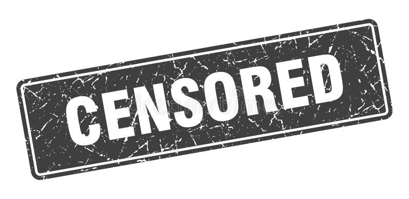 Censored Sign. Censored Grunge Stamp Stock Vector - Illustration of ...