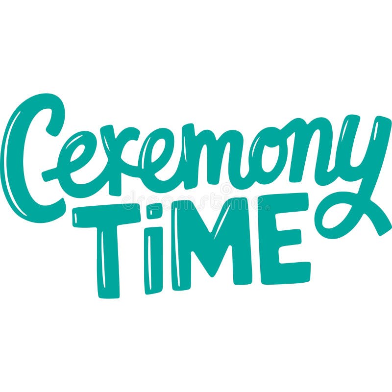Ceremony Time Bold Text Design Stock Vector - Illustration of depicted ...