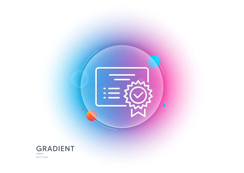 Certificate Line Icon. Verified Document Sign. Gradient Blur Button ...
