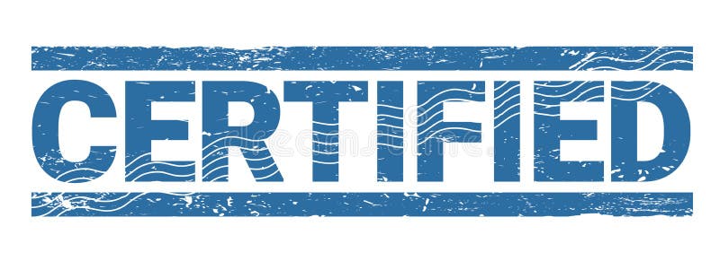 CERTIFIED Blue Grungy Stamp Stock Illustration - Illustration of ...