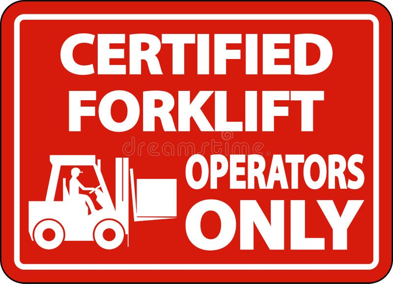 Certified Forklift Operators only Sign on White Background Stock Vector ...