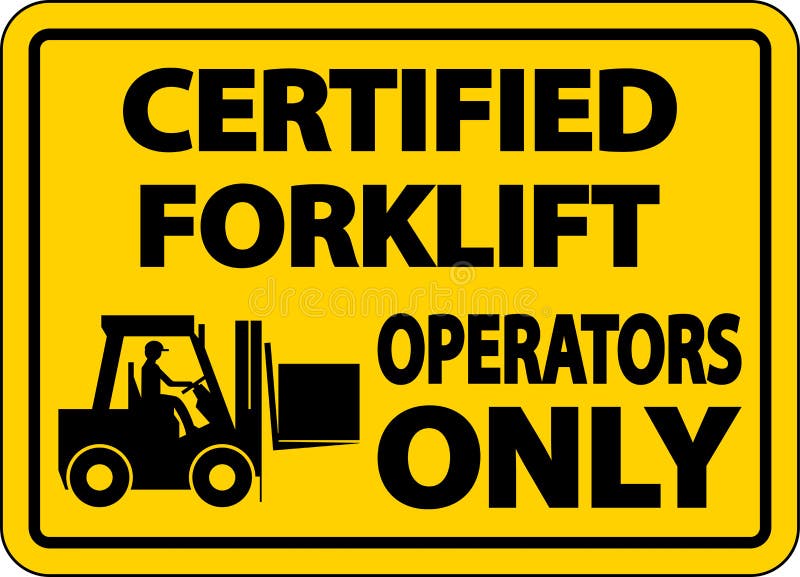 Certified Forklift Operators only Sign on White Background Stock Vector ...