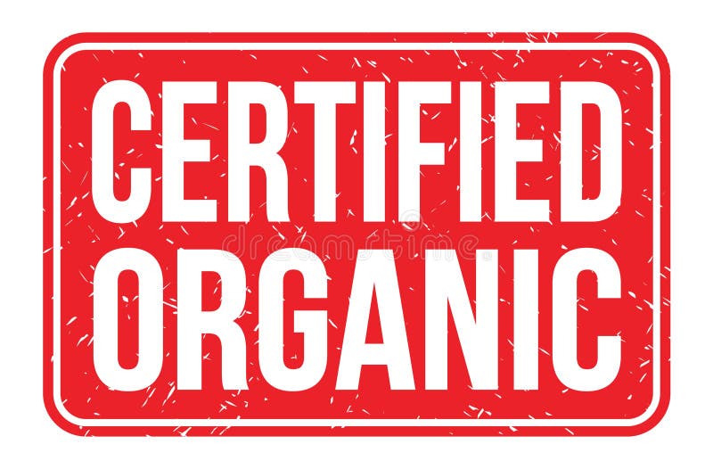 CERTIFIED ORGANIC, Words on Red Rectangle Stamp Sign Stock Illustration ...