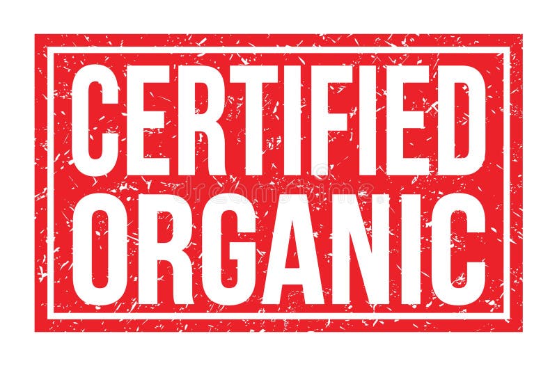 CERTIFIED ORGANIC, Words on Red Rectangle Stamp Sign Stock Illustration ...