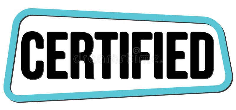 CERTIFIED Text on Blue-black Trapeze Stamp Sign Stock Illustration ...