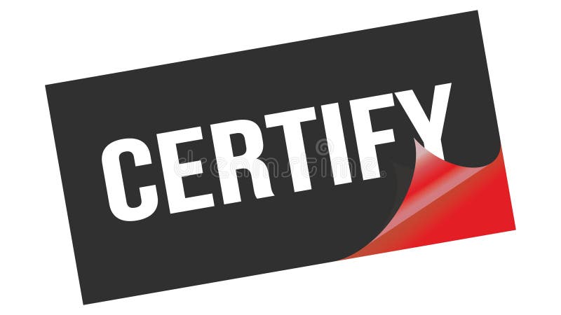 CERTIFY Text on Black Red Sticker Stamp Stock Illustration ...