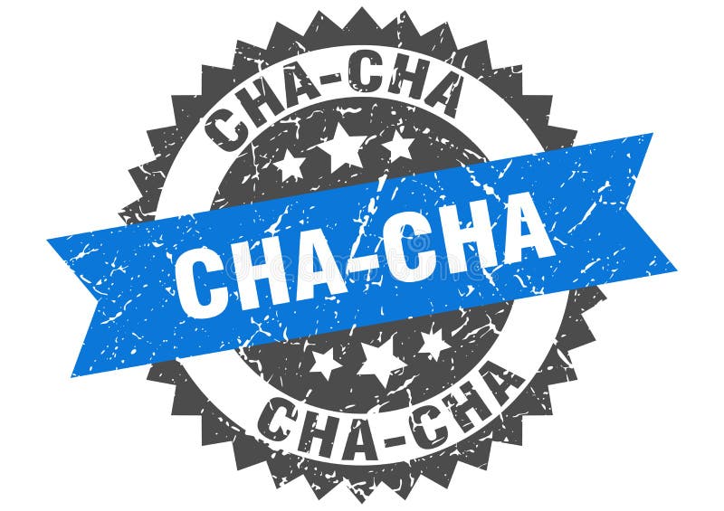 Cha-cha Stamp. Cha-cha Grunge Round Sign Stock Vector - Illustration of ...