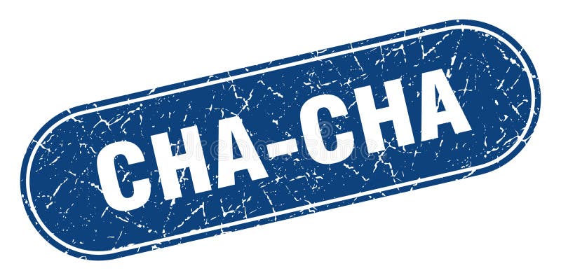 Cha-cha Sign. Cha-cha Grunge Stamp Stock Vector - Illustration of ...