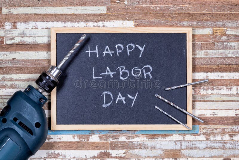 Chalk Board with Text HAPPY LABOR DAY with Electronics Drills on Stock ...
